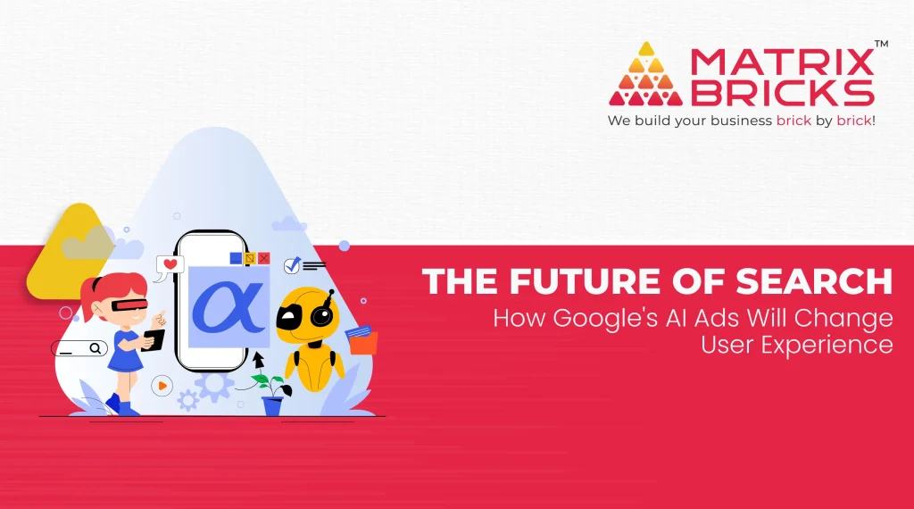 Google's AI Ads Revolution: The Future of Search Experience